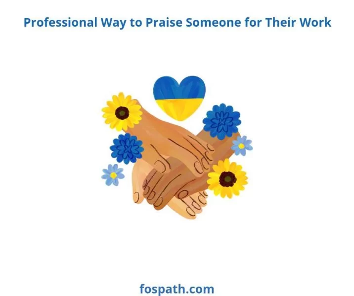 70 Unique Ways on How To Praise Someone For Their Work Professionally ...