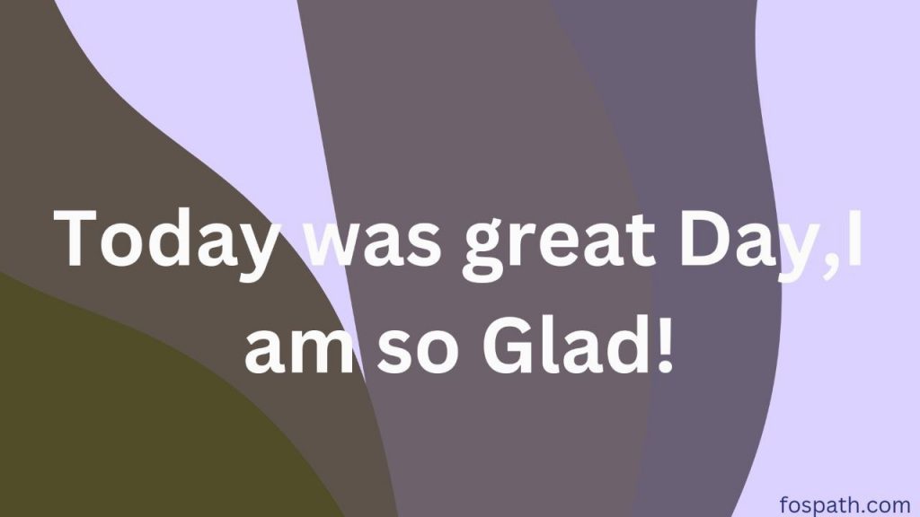 51 Today Was A Good Day Quotes and Captions - Fospath