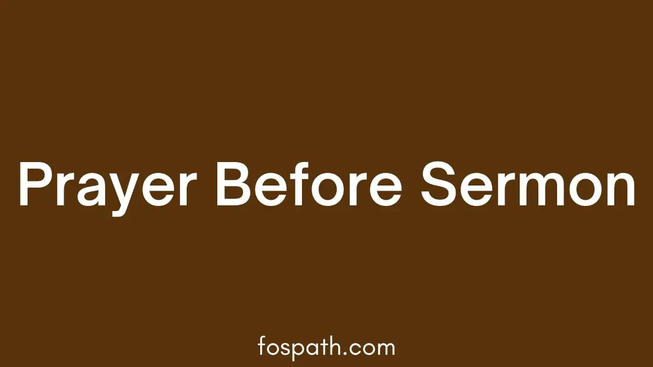 41 Powerful Prayer For Sermon In The Church Fospath 41 Powerful Prayer For Sermon In The Church Fospath